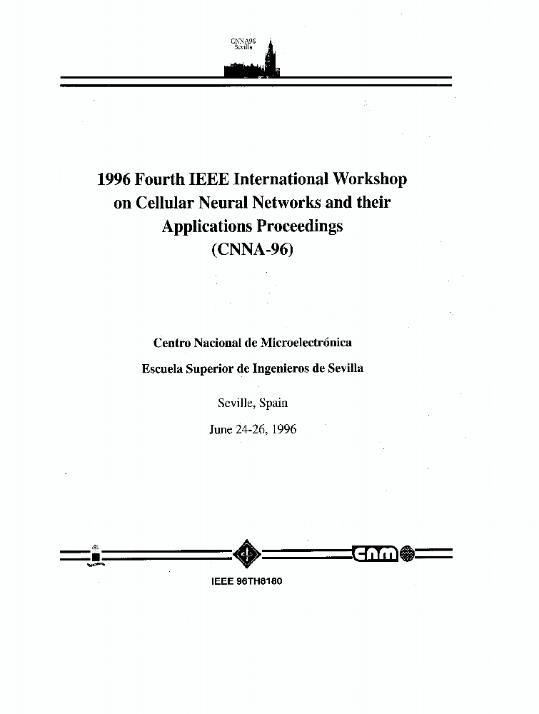 1996 Fourth IEEE International Workshop on Cellular Neural Networks and their Applications ...