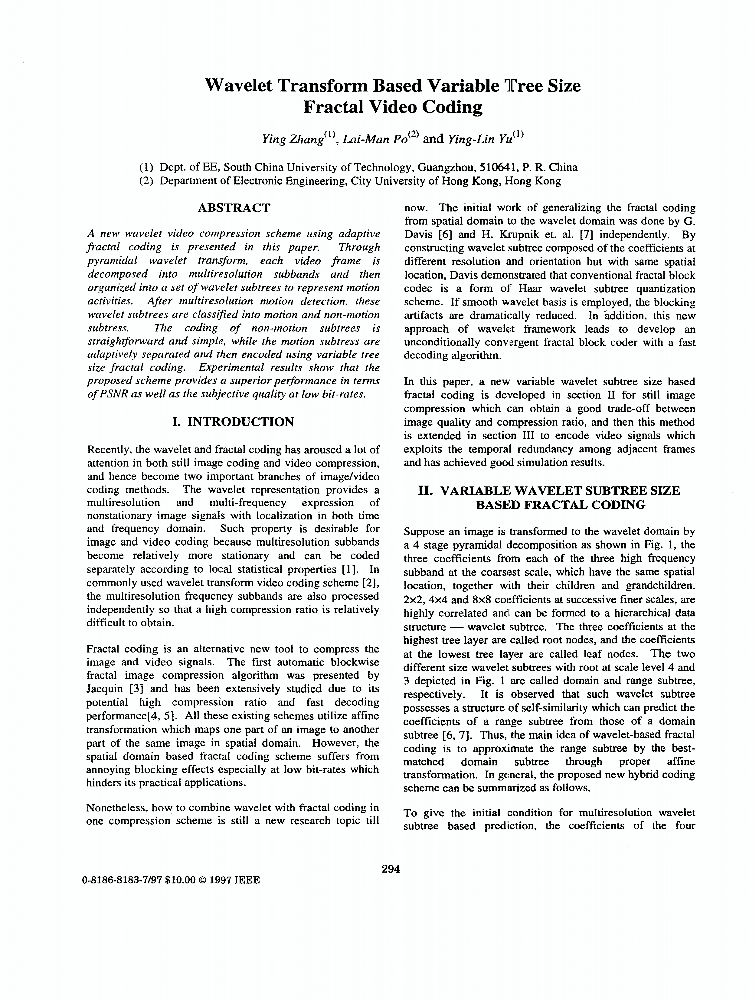 Wavelet Transform Based Variable Tree Size Fractal Video Coding | IEEE ...