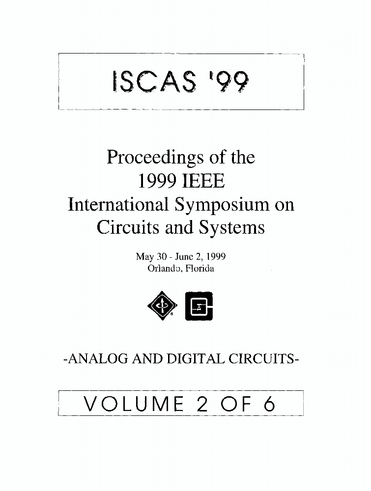 Proceedings of the 1999 IEEE International Symposium on Circuits and Systems | IEEE Conference ...