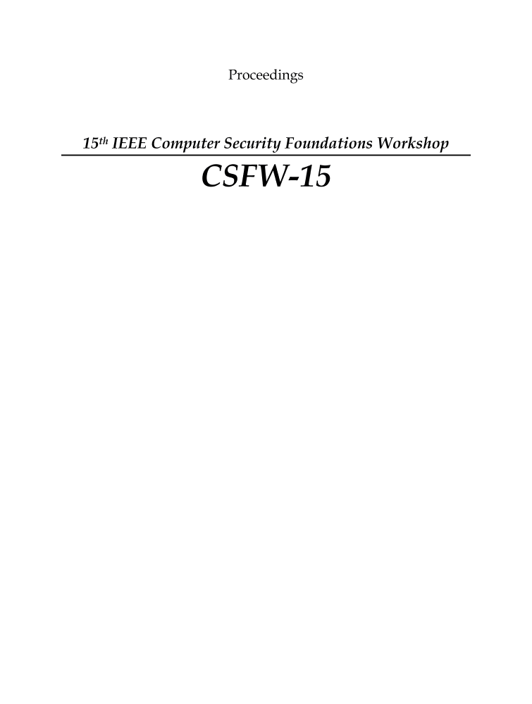 Proceedings 15th IEEE Computer Security Foundations Workshop. CSFW-15 ...