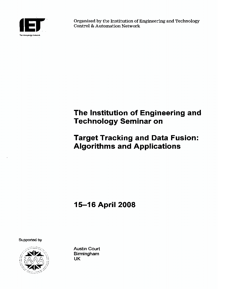 The institution of engineering and technology seminar on target tracking and data fusion ...
